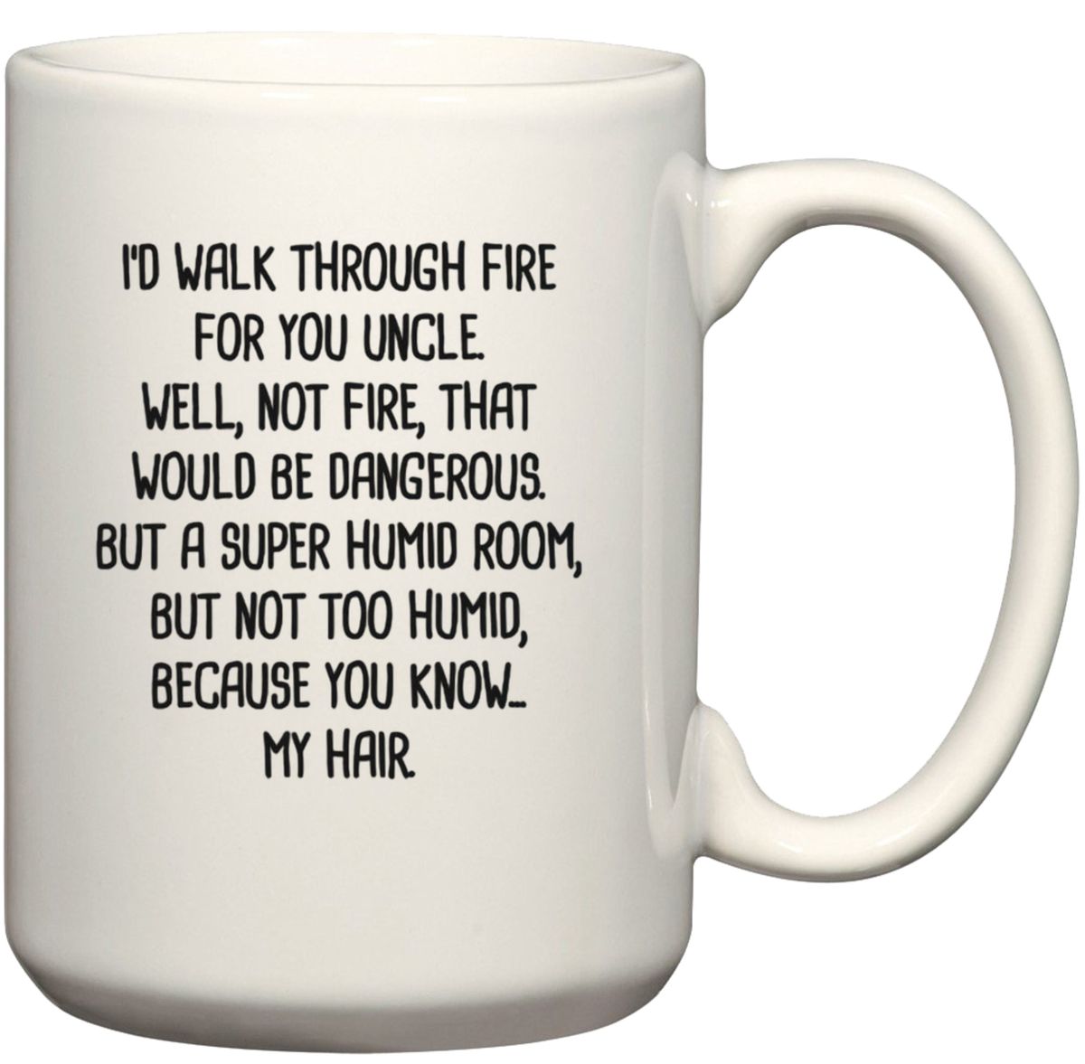 Walk Through Fire For You Uncle Birthday Christmas Father's Day Gift ...