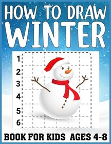 How To draw Winter for kids ages 4-8: Step-by-Step Guides to Create ...