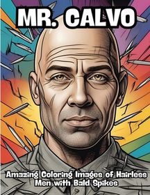 Mr. Calvo: Amazing Coloring Images of Hairless Men with Bald Spikes ...