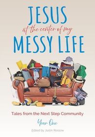 Jesus At The Center Of My Messy Life: Tales From The Next Step ...