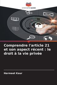 Comprendre l'article 21 et son aspect r cent: le droit la vie priv e | Shop Today. Get it ...
