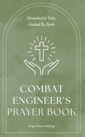 Combat Engineer Prayer Book - Grounded in Duty, Guided By Spirit | Shop ...