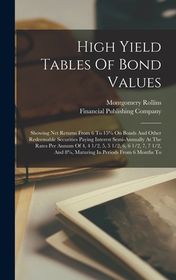 High Yield Tables Of Bond Values: Showing Net Returns From 6 To 15% On ...