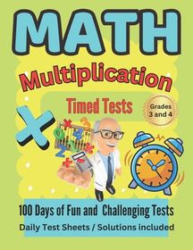 Math Multiplication Timed Tests: 100 plus days of Timed Test ...