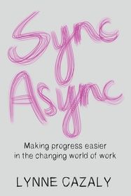 Sync Async: Making progress easier in the changing world of work | Shop ...