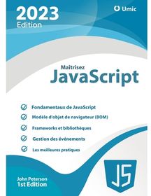 Ma?trisez JavaScript: Un guide complet pour le langage de programmation le plus populaire au ...