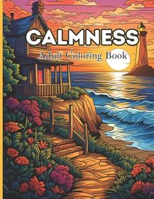 CALMNESS Adult Coloring Book: Coloring Book Beautiful Designs of ...