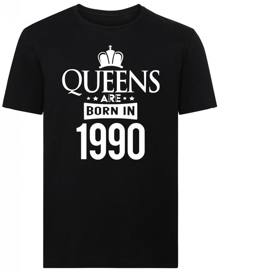 Queens Are Born In 1990 Birthday Tshirt Shop Today Get It Tomorrow