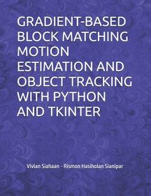 Gradient-Based Block Matching Motion Estimation and Object Tracking with Python and Tkinter ...