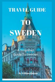 Travel Guide to Sweden: A Simplified Guide To Sweden | Shop Today. Get ...