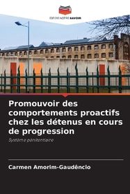 Promouvoir des comportements proactifs chez les detenus en cours de ...