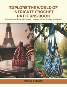 Explore the World of Intricate Crochet Patterns Book | Shop Today. Get ...