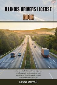 Illinois Drivers License Book: complete study book of road signs and ...