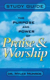 Purpose and Power of Praise and Worship (Study Guide) | Shop Today. Get ...