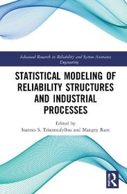 Statistical Modeling of Reliability Structures and Industrial Processes ...