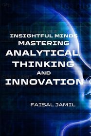 Insightful Minds: Mastering Analytical Thinking and Innovation | Shop Today. Get it Tomorrow ...
