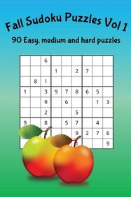 Fall Sudoku Puzzles Vol 1: 90 Easy, medium and hard puzzles | Shop ...
