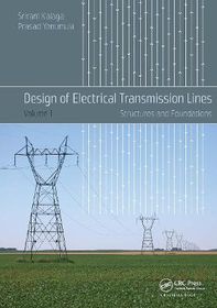 Design of Electrical Transmission Lines: Structures and Foundations ...