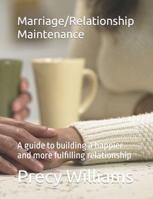 Marriage/Relationship Maintenance: A guide to building a happier and ...