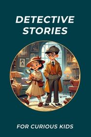 Detective Stories For Curious Kids | Shop Today. Get it Tomorrow ...