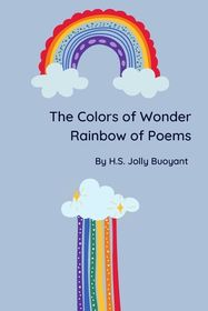 The Colors of Wonder A rainbow of poem: The Colors of Wonder A rainbow ...