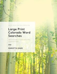 Large Print Colorado Word Searches: 200 Find-a-Word Puzzles about the ...