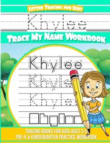 Khylee Letter Tracing for Kids Trace my Name Workbook: Tracing Books ...
