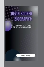 Devin Booker Biograpy: Beyond the Arc: The Rise of Devin Booker | Shop ...