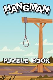 Hangman Puzzle Book: For Adults Smart Clever Kids Children Men Women ...