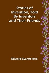 Stories of Invention, Told by Inventors and their Friends | Shop Today ...