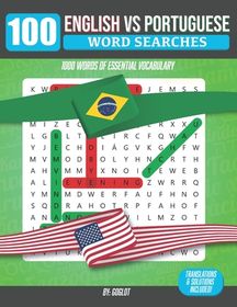 100 Portuguese and English Word Searches: 1000 Essential Vocabulary ...