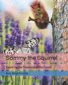 Sammy the Squirrel: Exploring the Treasures of the Forest | Buy Online ...
