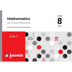 The Answer Series Grade 8 mathematics 2in1 CAPS study guide | Shop ...
