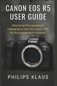 Canon EOS R5 User Guide | Shop Today. Get it Tomorrow! | takealot.com