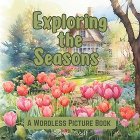 Exploring the Seasons: Wordless Picture Book for Kids and Adults | Shop ...