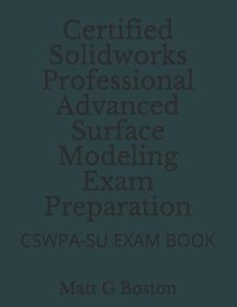 Certified Solidworks Professional Advanced Surface Modeling Exam ...