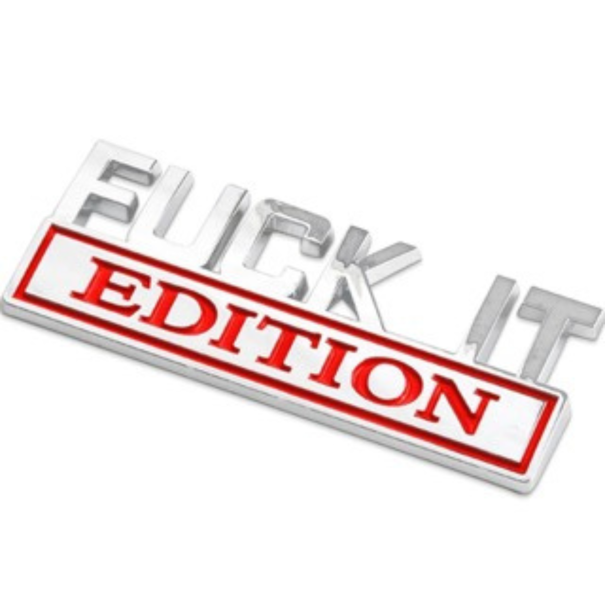 3D Car Metal Fuck It Edition Badge Decal Logo- F It Edition | Shop ...