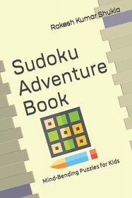 Sudoku Adventure Book: Mind-Bending Puzzles for Kids | Buy Online in South Africa | takealot.com
