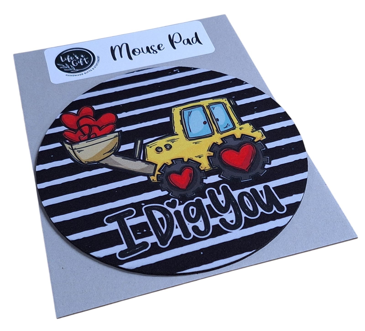 20cm Round Mouse Pad- Digger with Hearty Wheels & I Dig You Quote ...