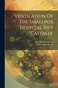 Ventilation Of The Smallpox Hospital Ship 'castalia' | Shop Today. Get ...