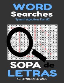 Word Searches Spanish Adjectives Part #2 Sopa de Letras Adjetivos en ...