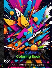 Cubism Coloring Book: A Collection of Cubism Patterns and Shapes for ...