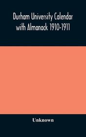 Durham University Calendar with Almanack 1910-1911 | Shop Today. Get it ...
