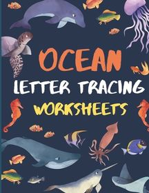 Ocean Letter Tracing Worksheets: ABC Practis Pages For Kindergarten ...