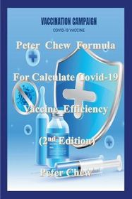 Peter Chew Formula for calculate Covid-19 Vaccine efficiency (2nd ...