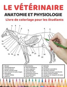 Le v?t?rinaire Anatomie et physiologie Livre de coloriage pour les ?tudiants: Un moyen simple et ...