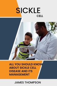 Sickle cell management: All you should know about sickle cell disease ...