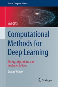 Computational Methods for Deep Learning: Theory, Algorithms, and ...