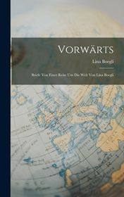 Vorw?rts: Briefe von einer Reise um die Welt von Lina Boegli | Shop Today. Get it Tomorrow ...