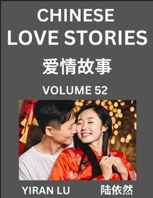 Chinese Love Stories (Volume 52) - Learn Mandarin Chinese Language and ...